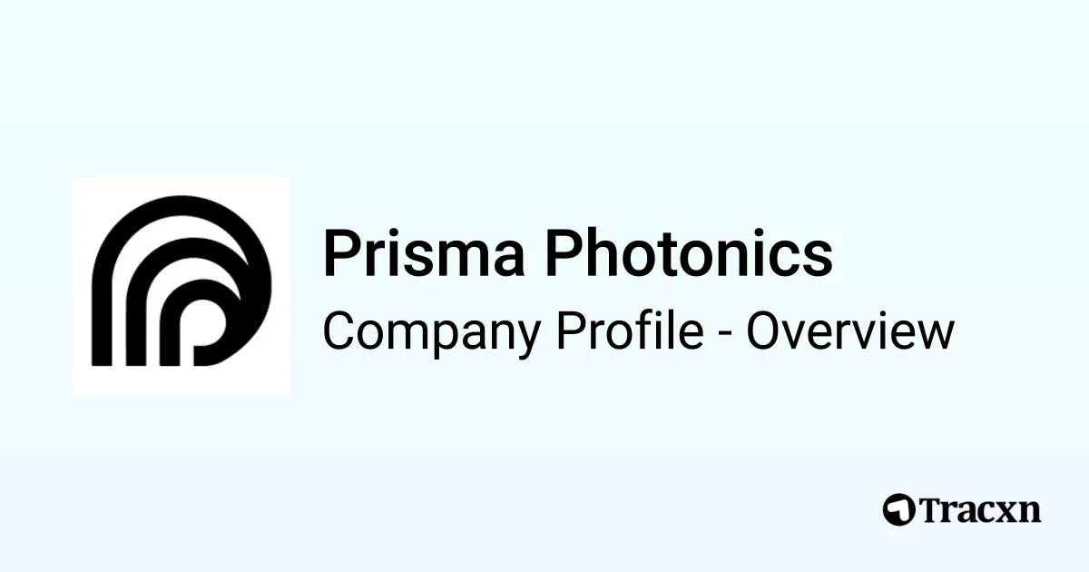 Prisma Photonics - 2026 Company Profile, Team, Funding & Competitors ...