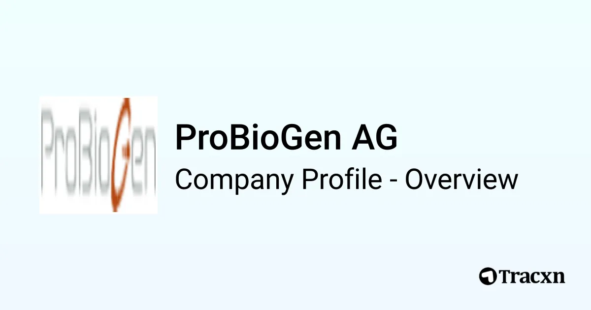 ProBioGen AG - 2026 Company Profile, Team, Funding & Competitors - Tracxn