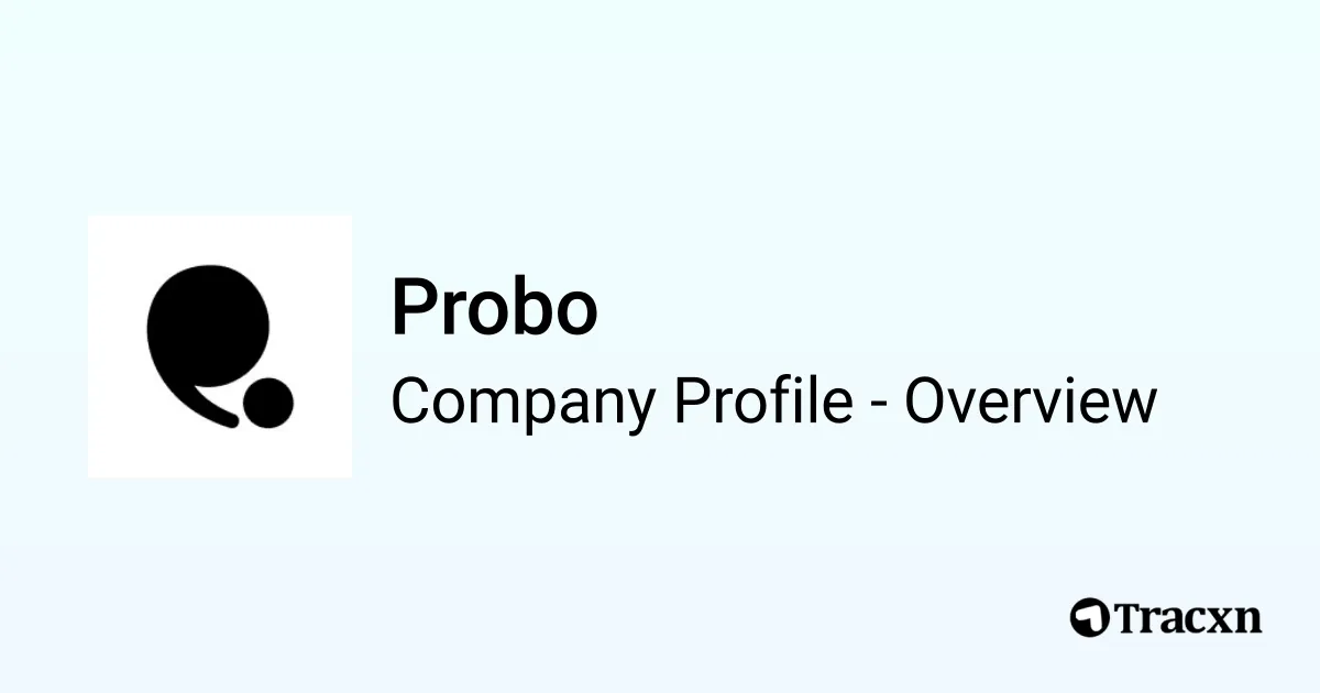 Probo - 2025 Company Profile, Team, Funding, Competitors & Financials ...