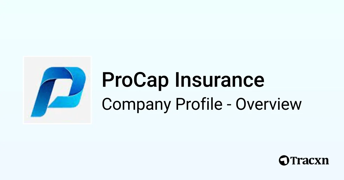 ProCap Insurance - 2026 Company Profile & Competitors - Tracxn