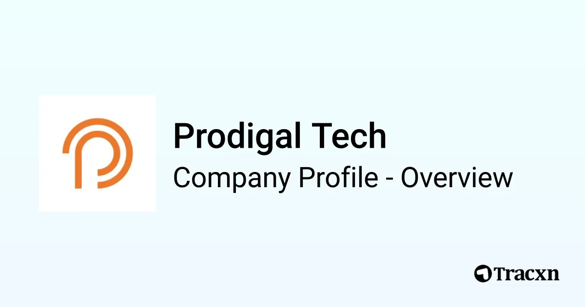 Prodigal Tech - 2025 Company Profile, Team, Funding, Competitors ...