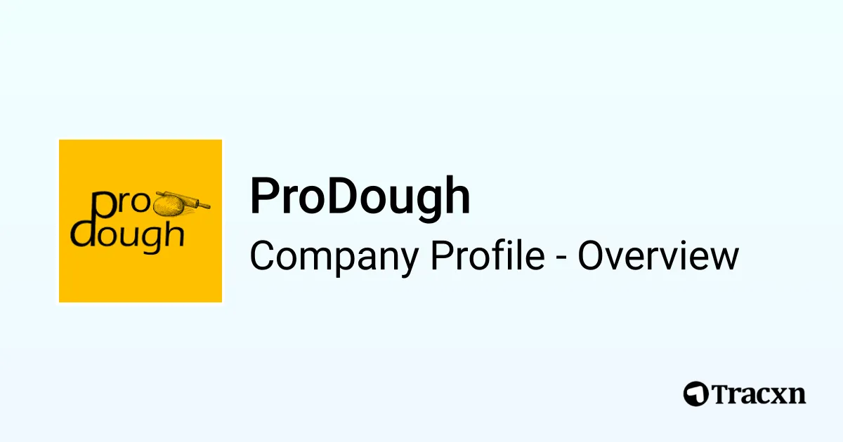 ProDough - 2026 Company Profile, Funding, Competitors & Financials - Tracxn