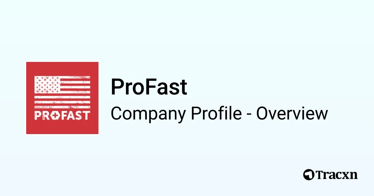 ProFast - 2026 Company Profile & Competitors - Tracxn