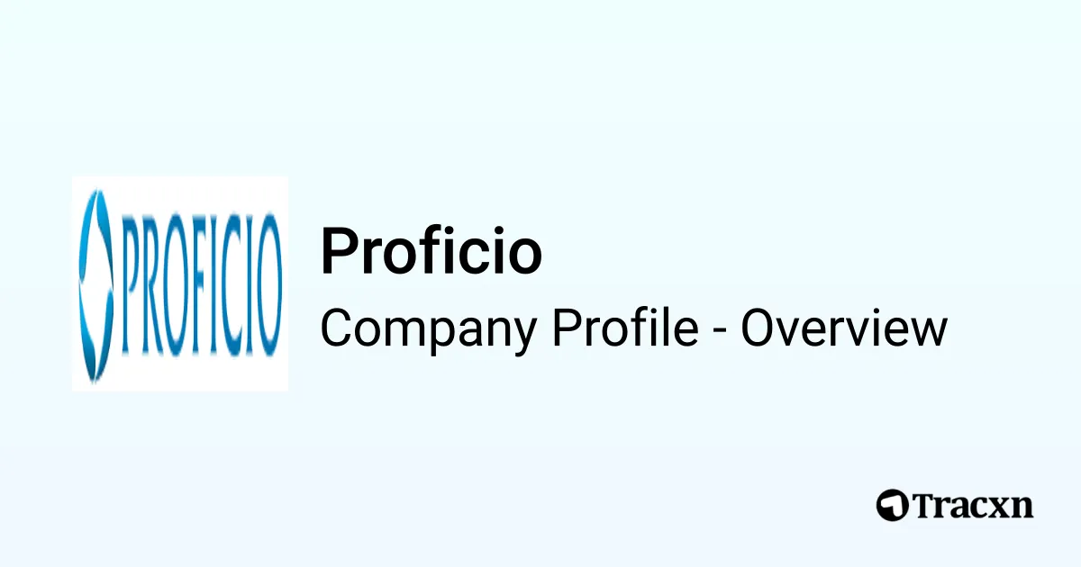 Proficio - 2026 Company Profile, Funding & Competitors - Tracxn
