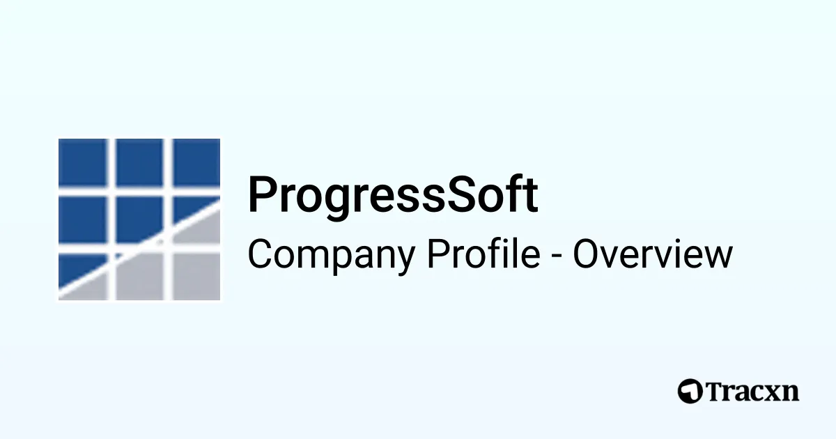 ProgressSoft - 2026 Company Profile, Team & Competitors - Tracxn