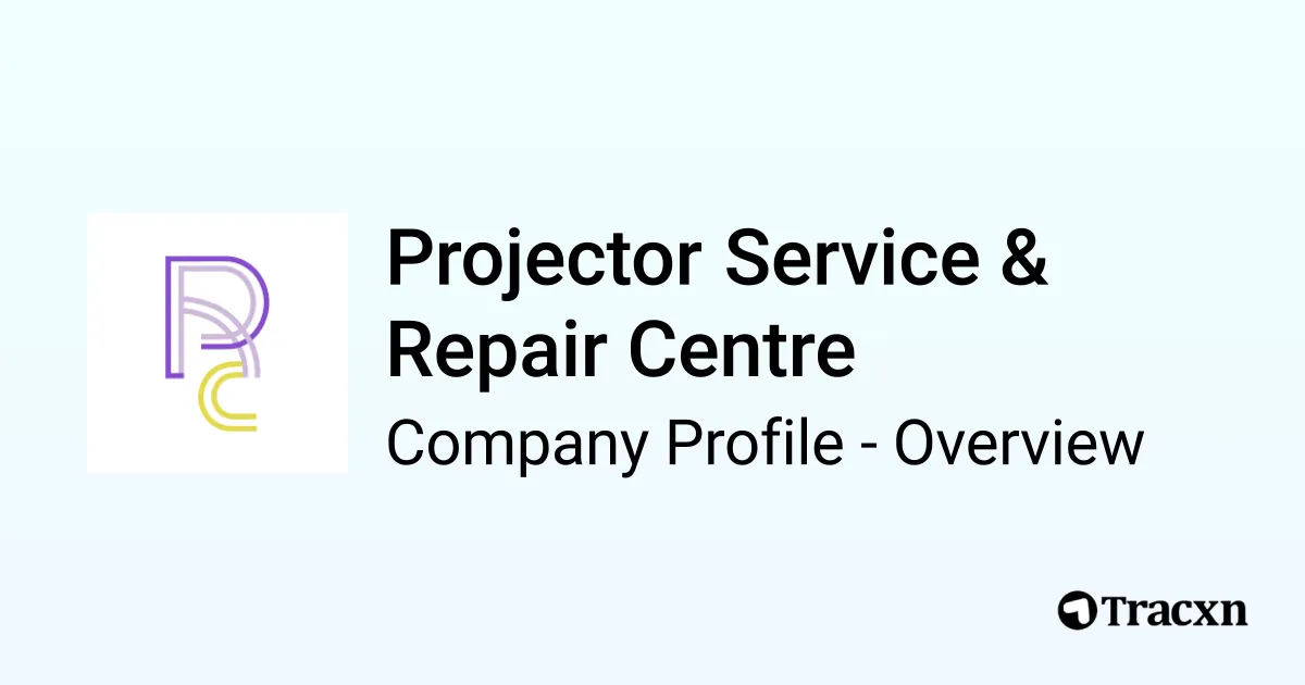 Projector Service & Repair Centre - 2025 Company Profile & Competitors ...