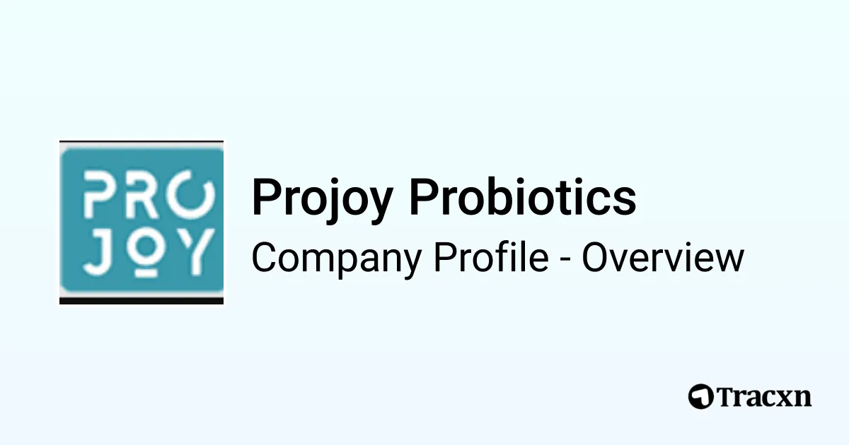 Projoy Probiotics - 2026 Company Profile, Team & Competitors - Tracxn