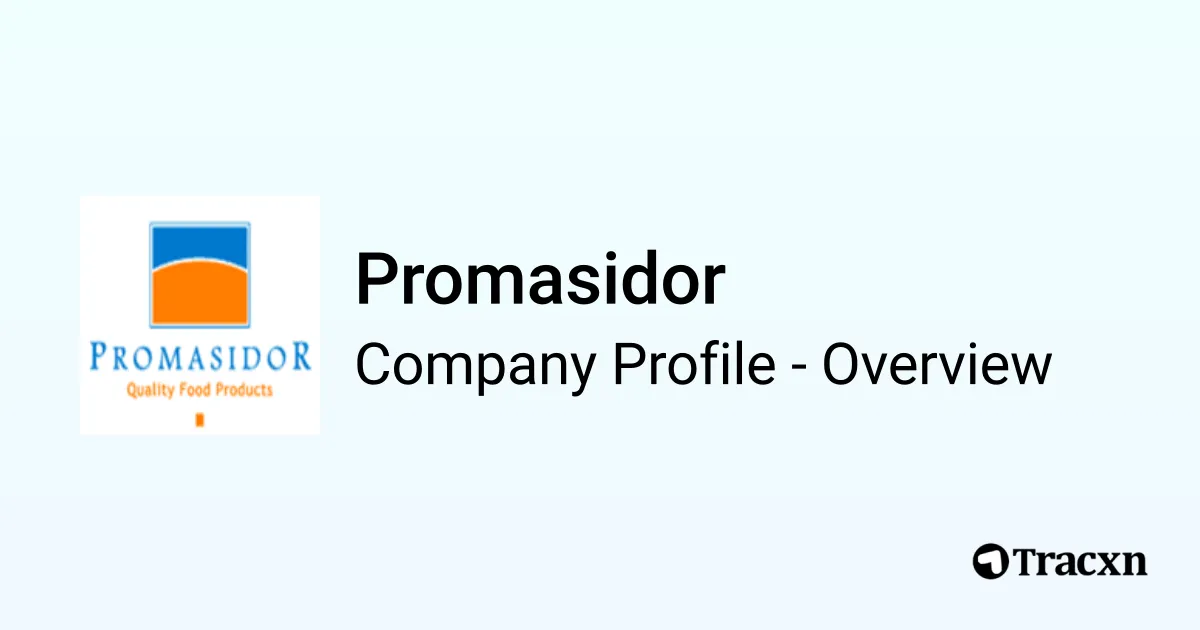 Promasidor - 2025 Company Profile, Team, Funding & Competitors - Tracxn