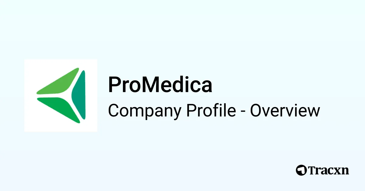ProMedica - 2025 Company Profile, Funding & Competitors - Tracxn