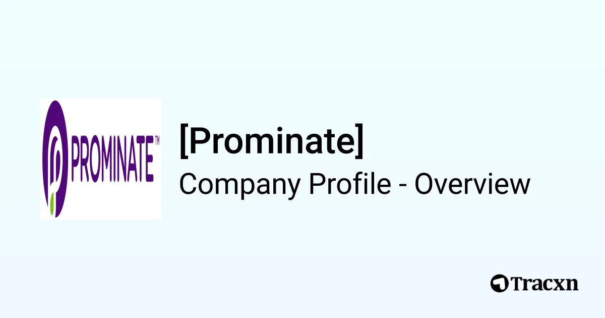 [Prominate] - 2026 Company Profile & Competitors - Tracxn