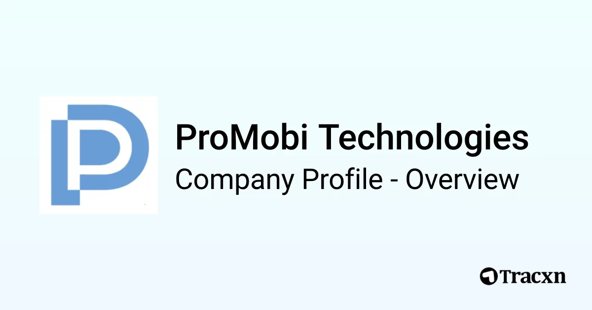ProMobi Technologies - 2025 Company Profile, Team, Funding, Competitors ...