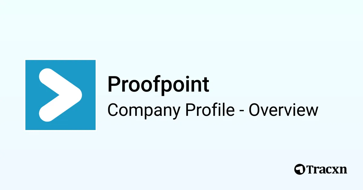 Proofpoint - 2025 Company Profile, Team, Funding, Competitors ...