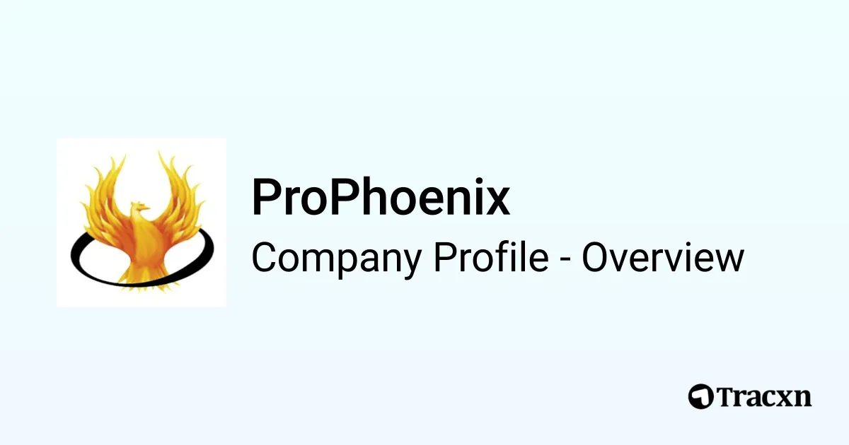 ProPhoenix - 2026 Company Profile & Competitors - Tracxn