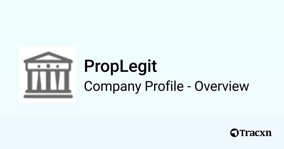 PropLegit - 2025 Company Profile, Competitors & Financials - Tracxn