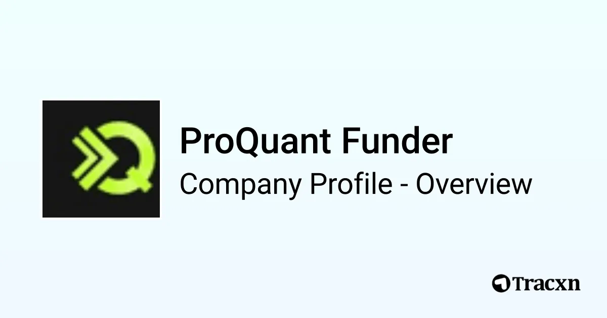 ProQuant Funder - 2025 Company Profile & Competitors - Tracxn