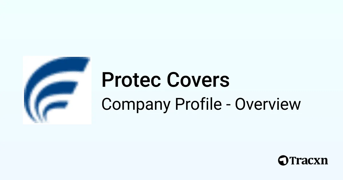 Protec Covers - 2025 Company Profile & Competitors - Tracxn