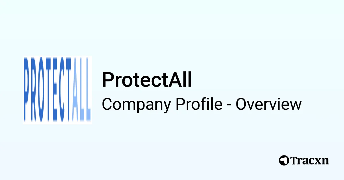 ProtectAll - 2025 Company Profile, Funding & Competitors - Tracxn