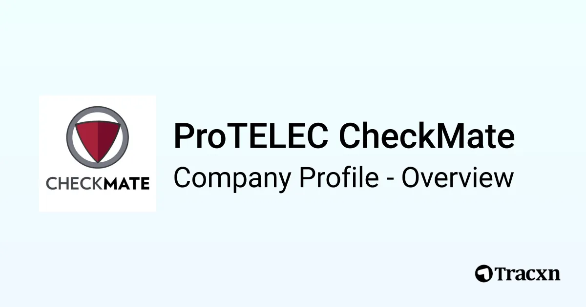 ProTELEC CheckMate - 2025 Company Profile & Competitors - Tracxn