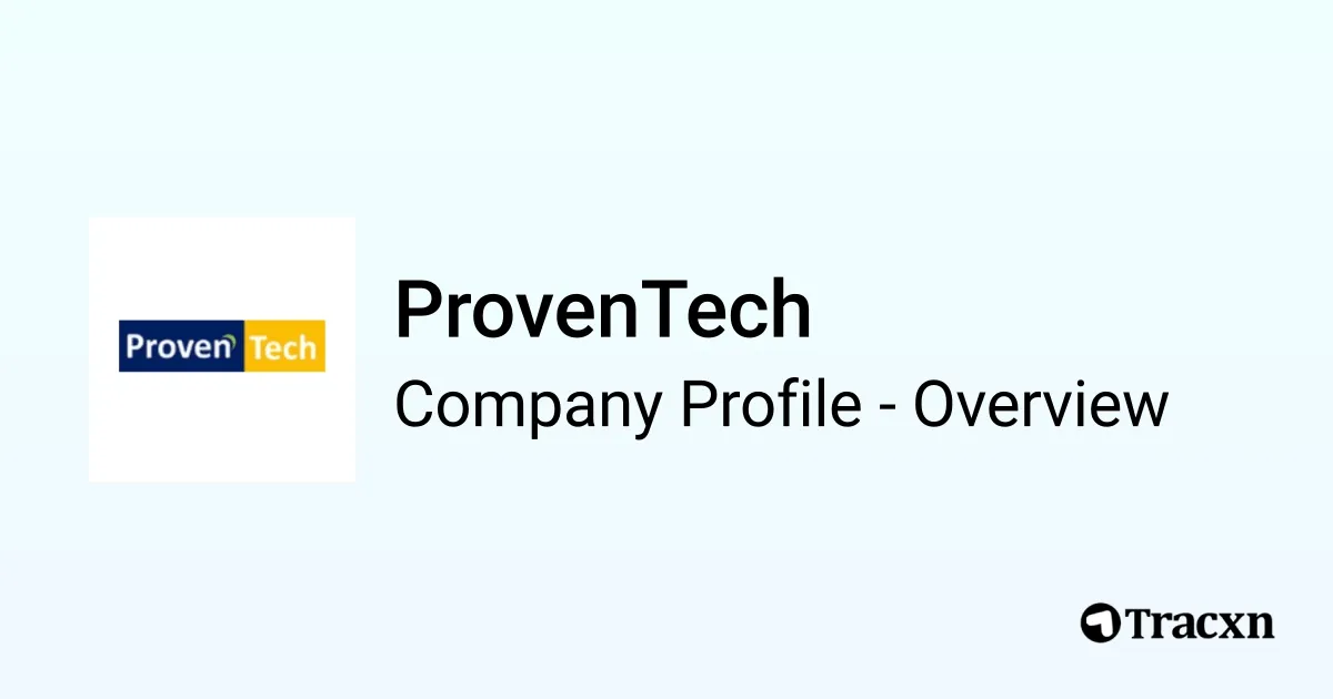 ProvenTech - 2025 Company Profile, Team, Funding, Competitors ...