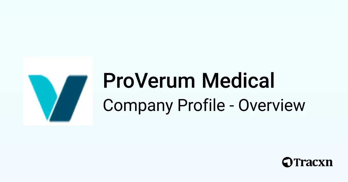 ProVerum Medical - 2025 Company Profile, Team, Funding & Competitors ...
