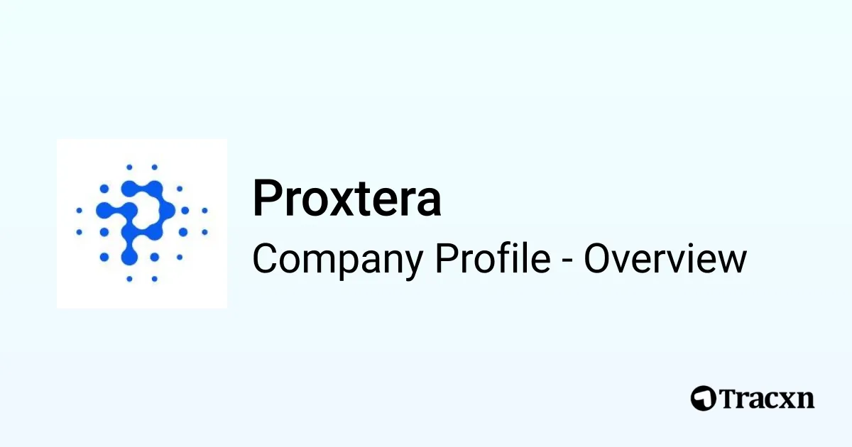 Proxtera - 2025 Company Profile, Team, Funding, Competitors ...
