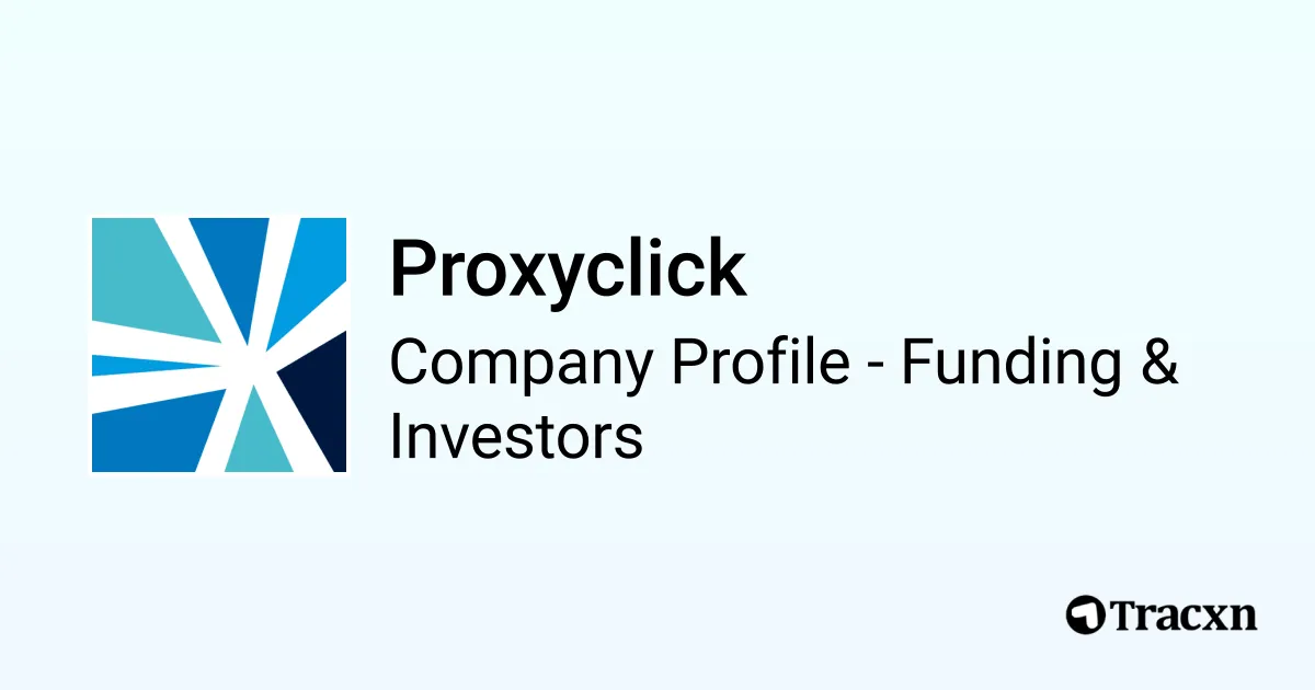 Proxyclick - 2025 Funding Rounds & List of Investors - Tracxn