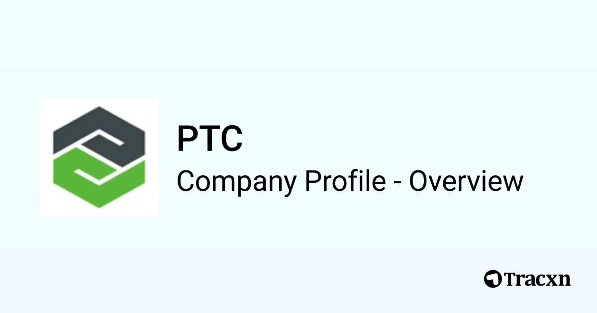 PTC - 2026 Company Profile, Team, Funding, Competitors & Financials ...