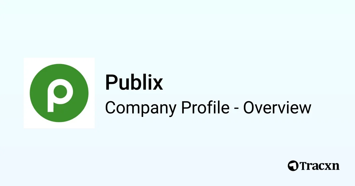 Publix - 2025 Company Profile, Team & Financials - Tracxn