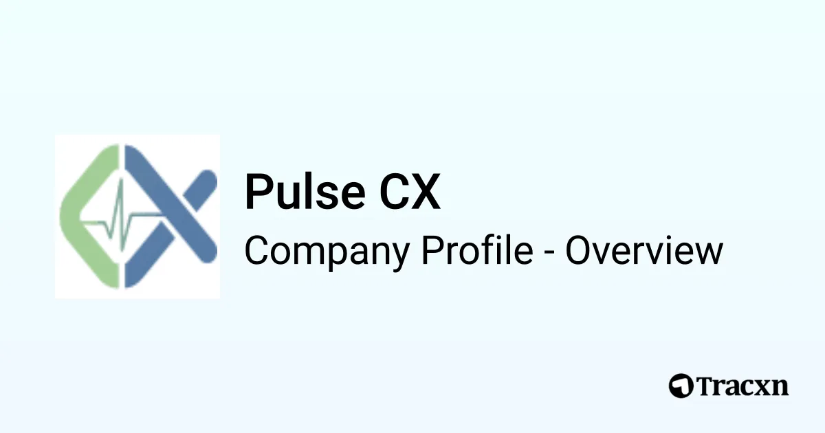 Pulse CX - 2025 Company Profile & Competitors - Tracxn