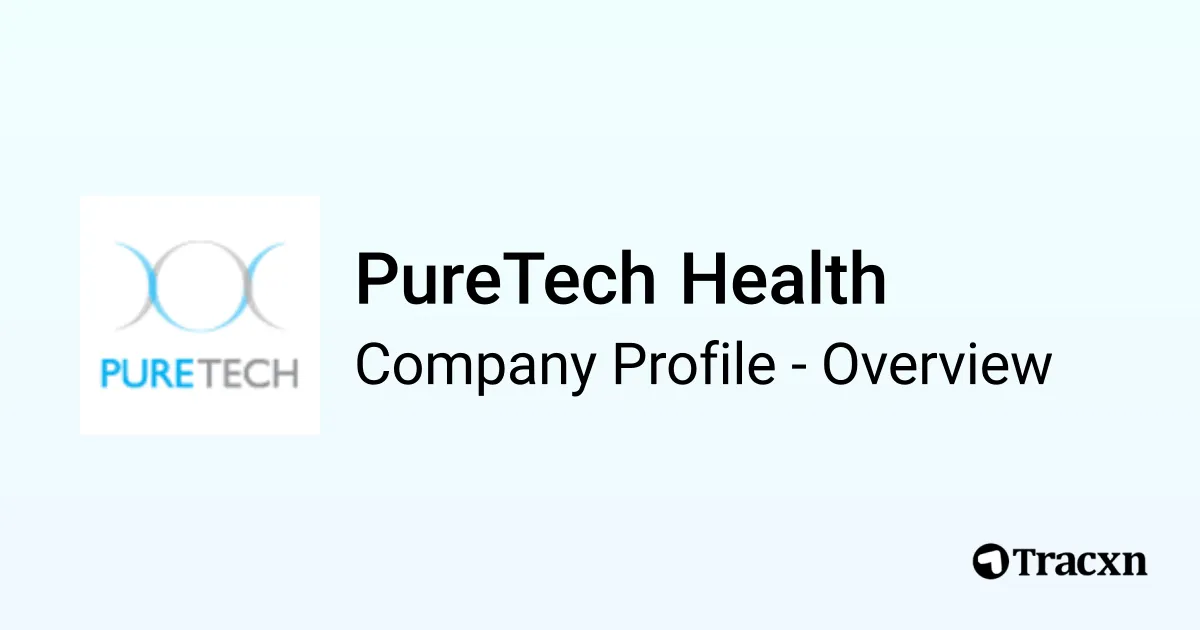 PureTech Health - 2025 Company Profile, Team, Funding & Competitors ...