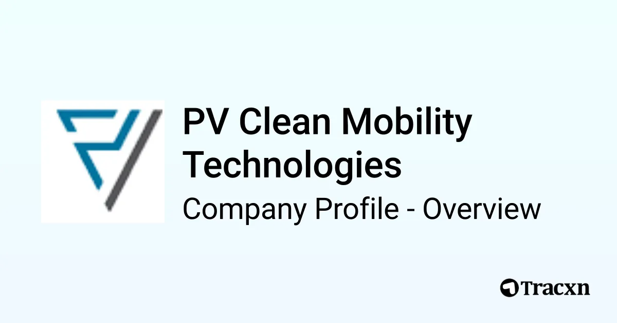 PV Clean Mobility Technologies - 2025 Company Profile, Team ...