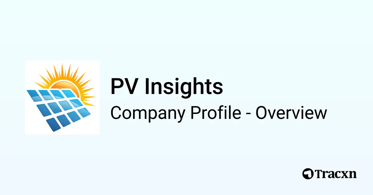 PV Insights - 2025 Company Profile, Competitors & Financials - Tracxn