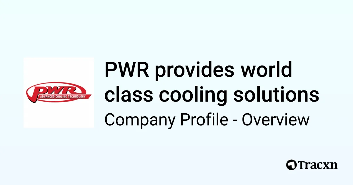PWR provides world class cooling solutions - 2025 Company Profile, Team ...