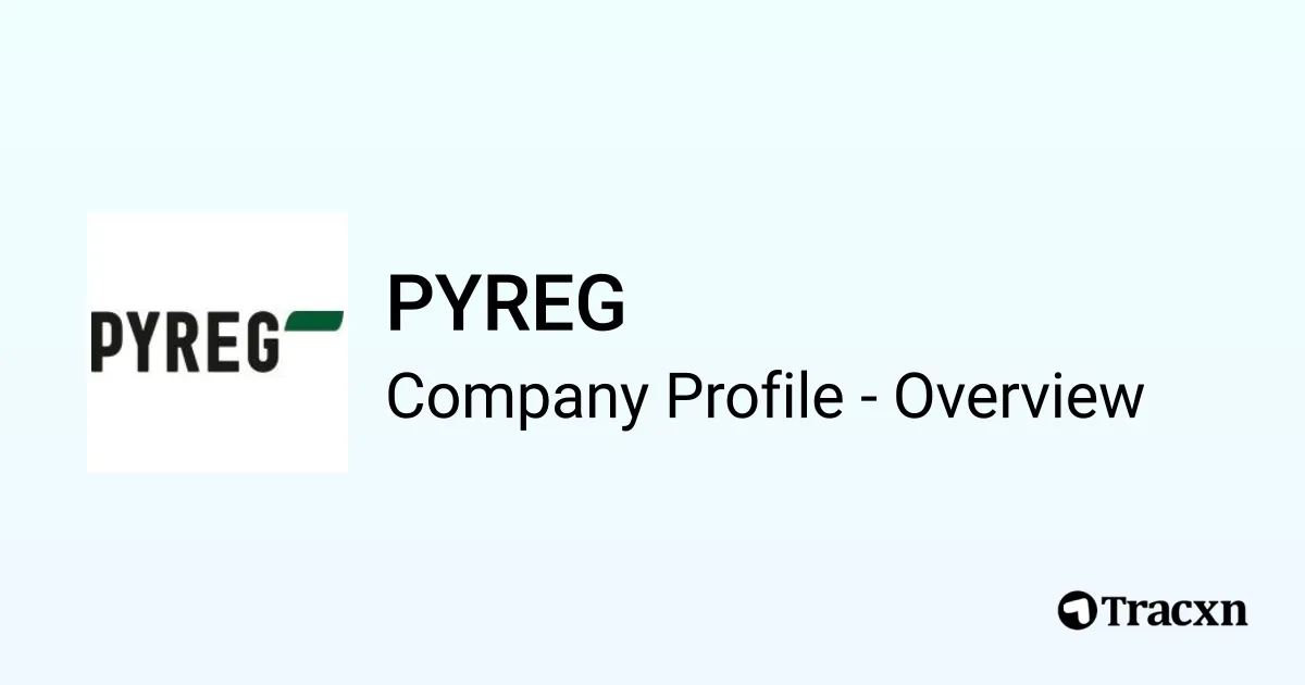 PYREG - 2025 Company Profile, Team, Funding, Competitors & Financials ...