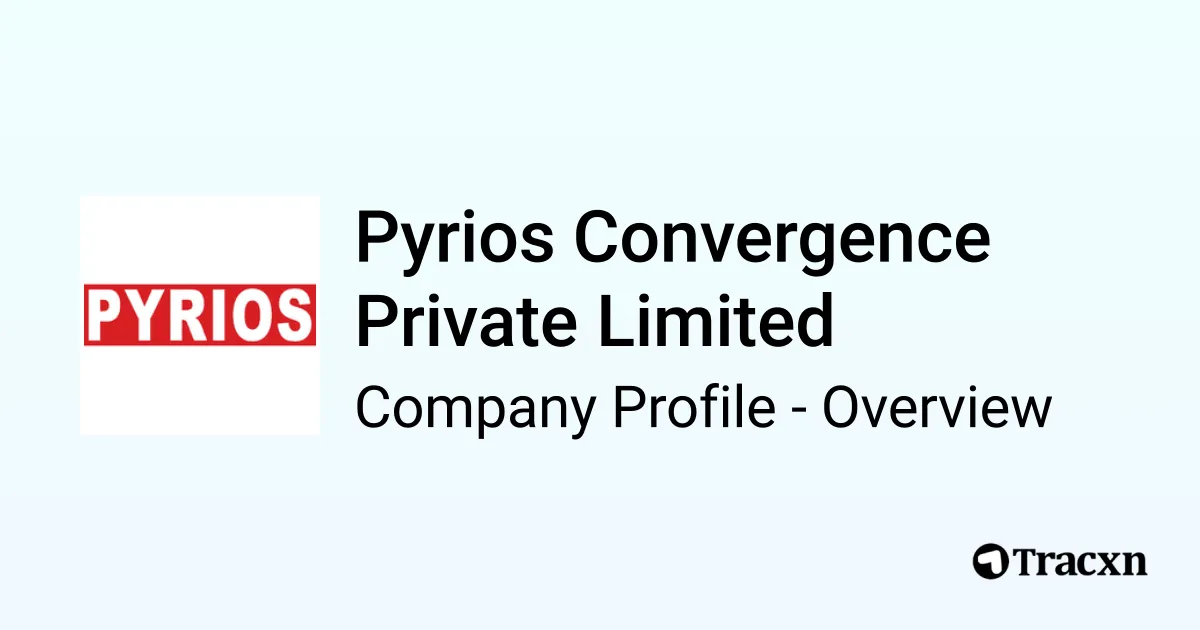 Pyrios Convergence Private Limited - 2025 Company Profile, Team ...