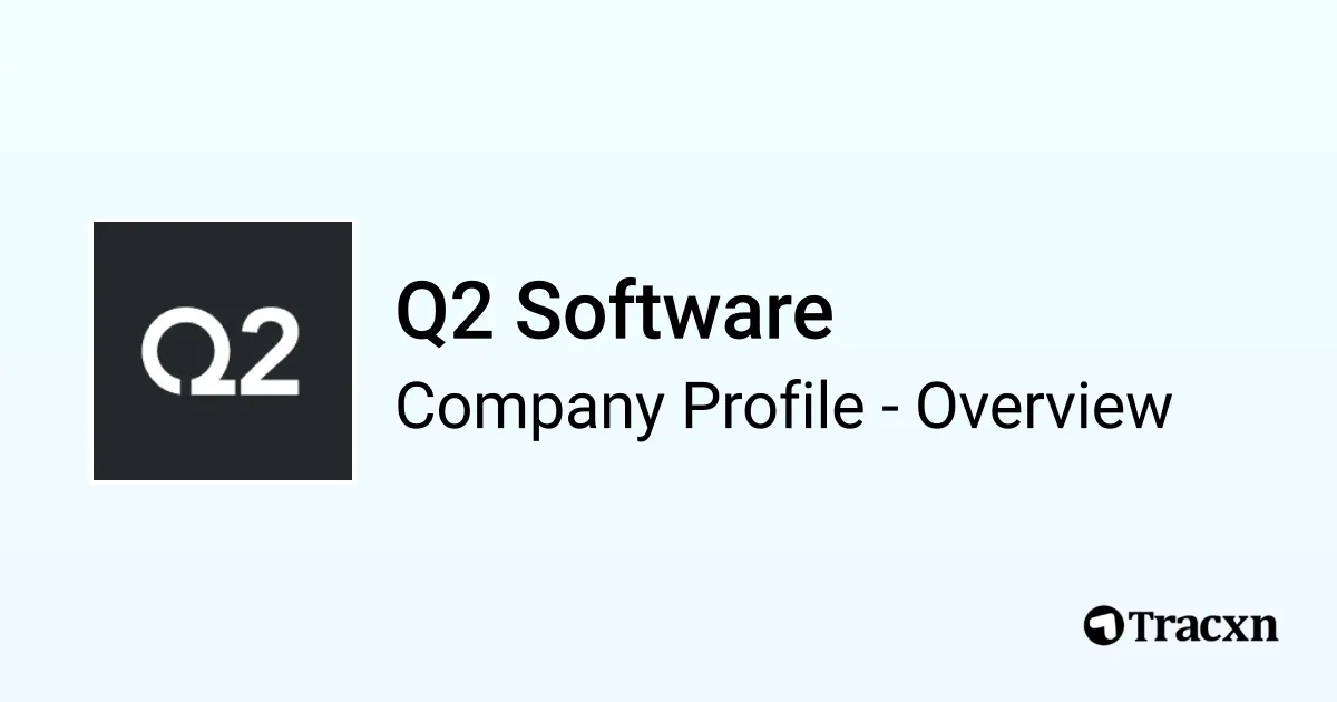 Q2 Software - 2025 Company Profile, Team, Funding, Competitors ...