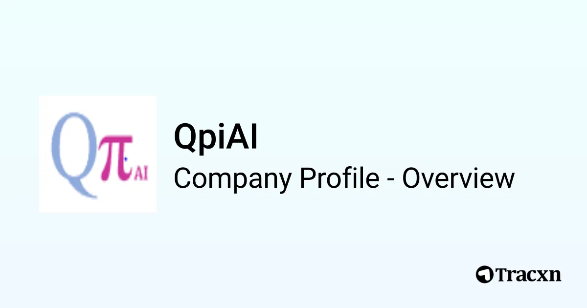 QpiAI - 2025 Company Profile, Team, Funding, Competitors & Financials - Tracxn