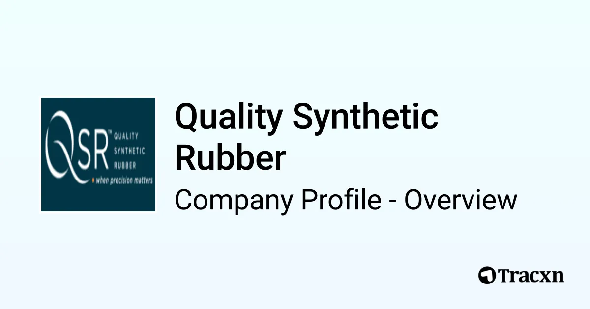 Quality Synthetic Rubber - 2025 Company Profile, Funding & Competitors ...