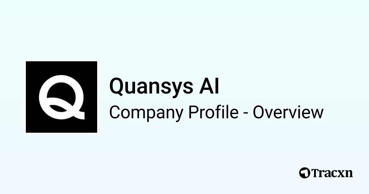 Quansys AI - 2025 Company Profile, Team & Competitors - Tracxn