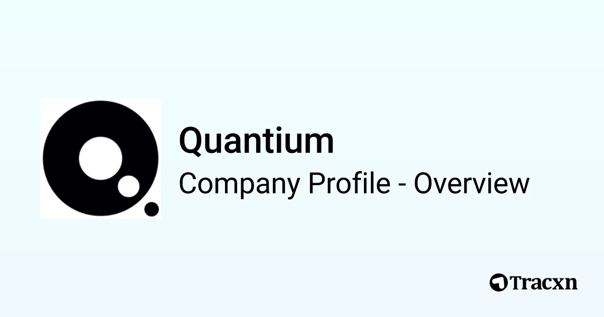 Quantium - 2025 Company Profile, Team, Competitors & Financials - Tracxn