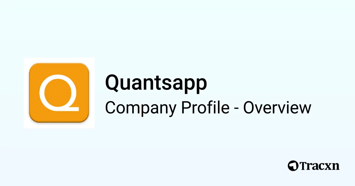 Quantsapp - 2026 Company Profile, Team, Competitors & Financials - Tracxn