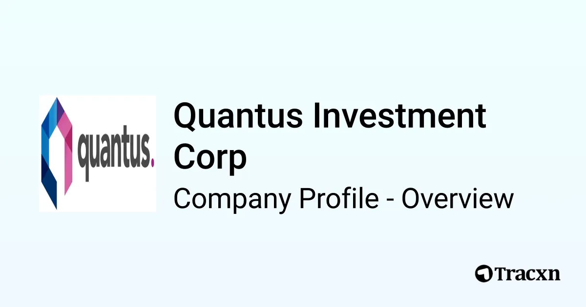 Quantus Investment Corp - 2026 Company Profile, Funding & Competitors ...