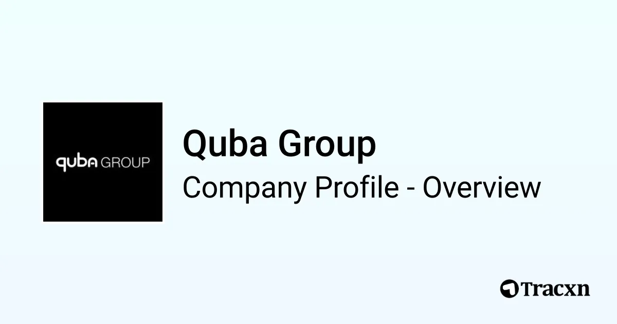 Quba Group - 2025 Company Profile, Competitors & Financials - Tracxn