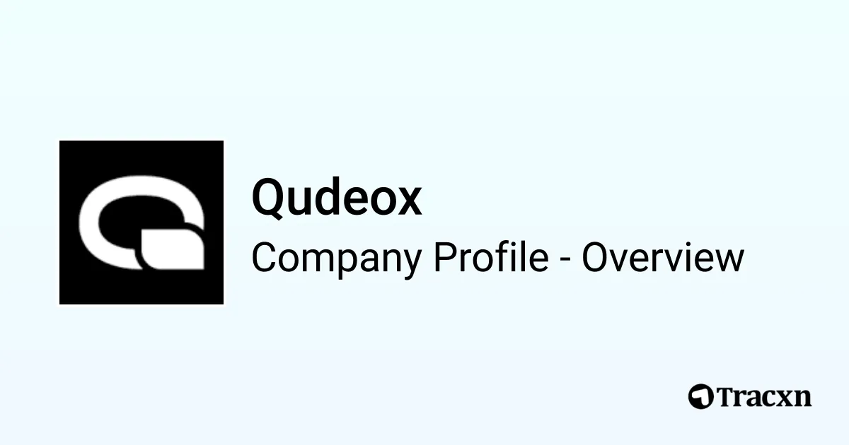 Qudeox - 2025 Company Profile & Competitors - Tracxn
