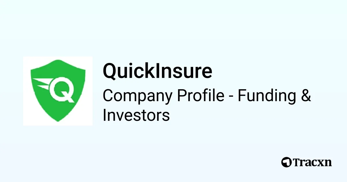 QuickInsure - 2025 Funding Rounds & List of Investors - Tracxn