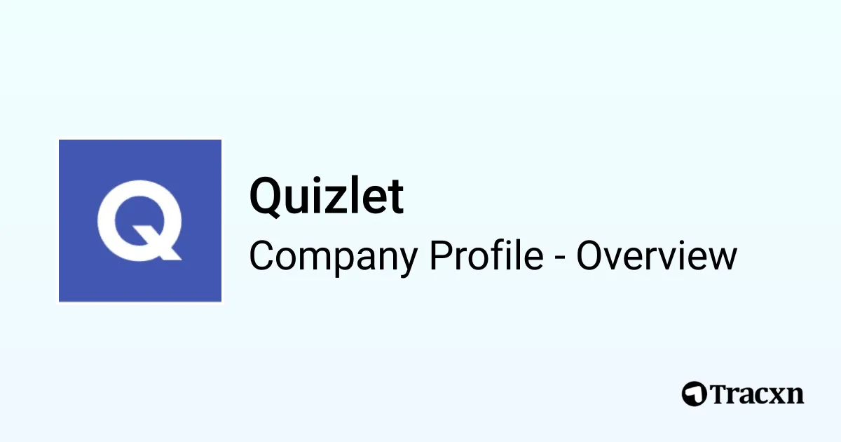 Quizlet - 2026 Company Profile, Team, Funding & Competitors - Tracxn