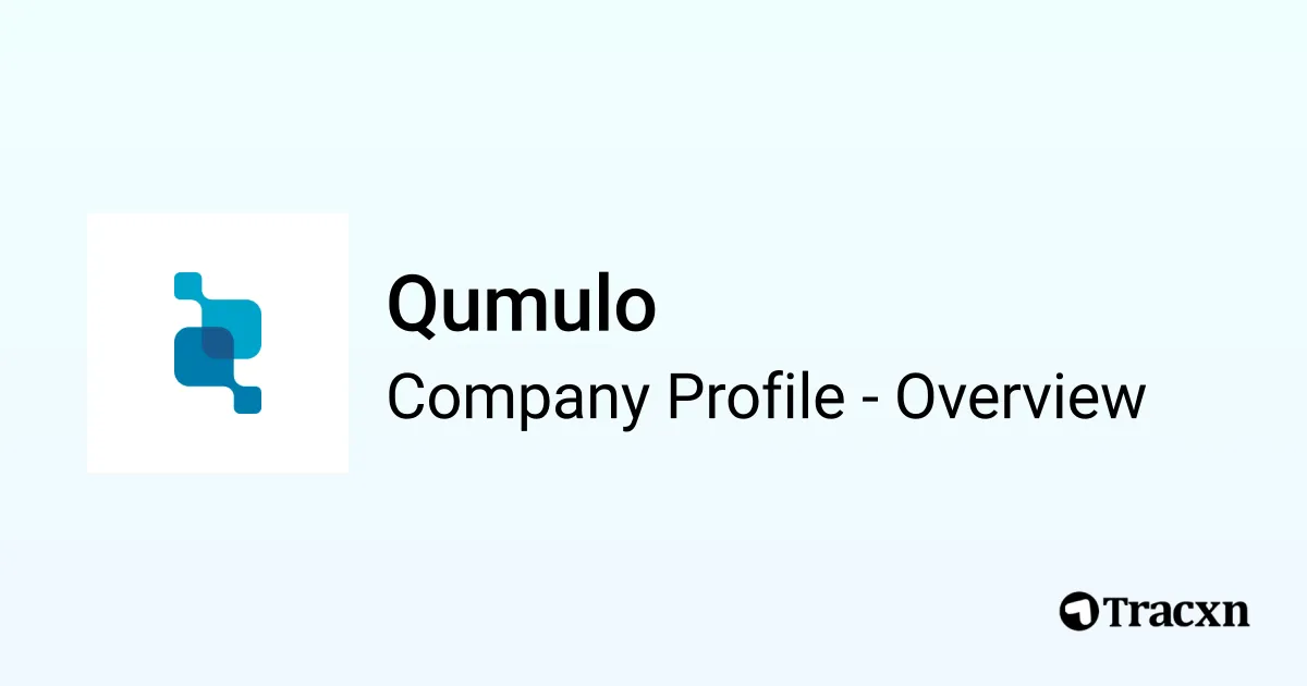 Qumulo - 2025 Company Profile, Team, Funding & Competitors - Tracxn