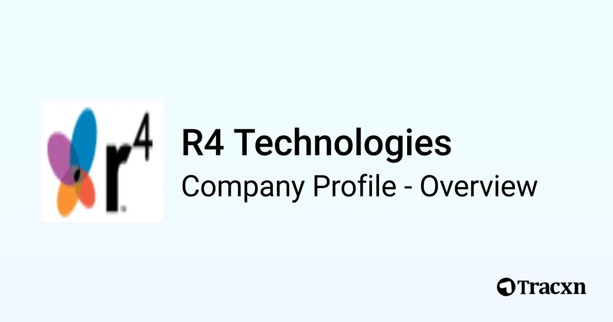 R4 Technologies - 2025 Company Profile, Team, Funding & Competitors - Tracxn