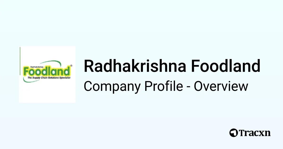 Radhakrishna Foodland - 2026 Company Profile, Team, Funding ...
