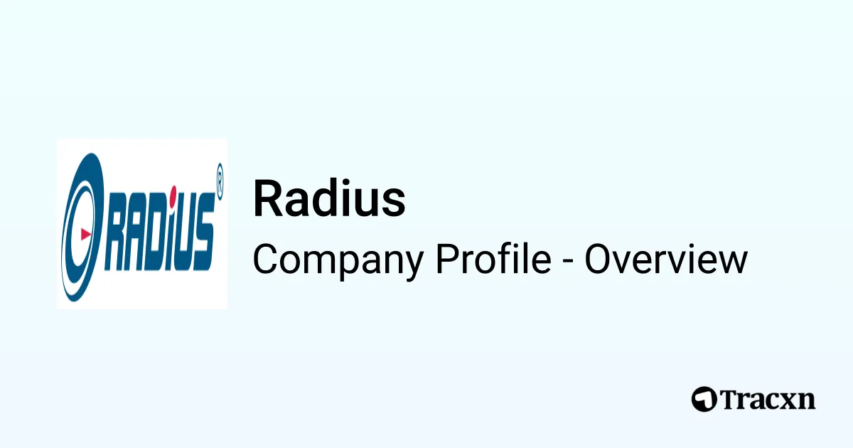 Radius - 2025 Company Profile, Team, Competitors & Financials - Tracxn